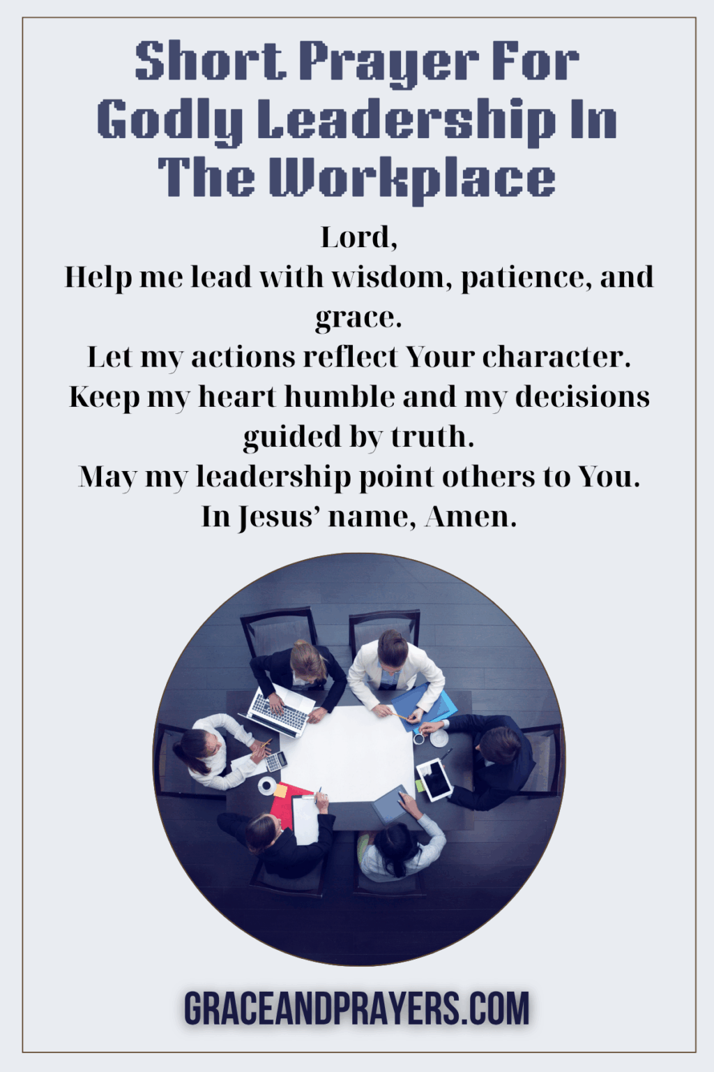 9 Prayers For Godly Leadership In The Workplace - Grace and Prayers