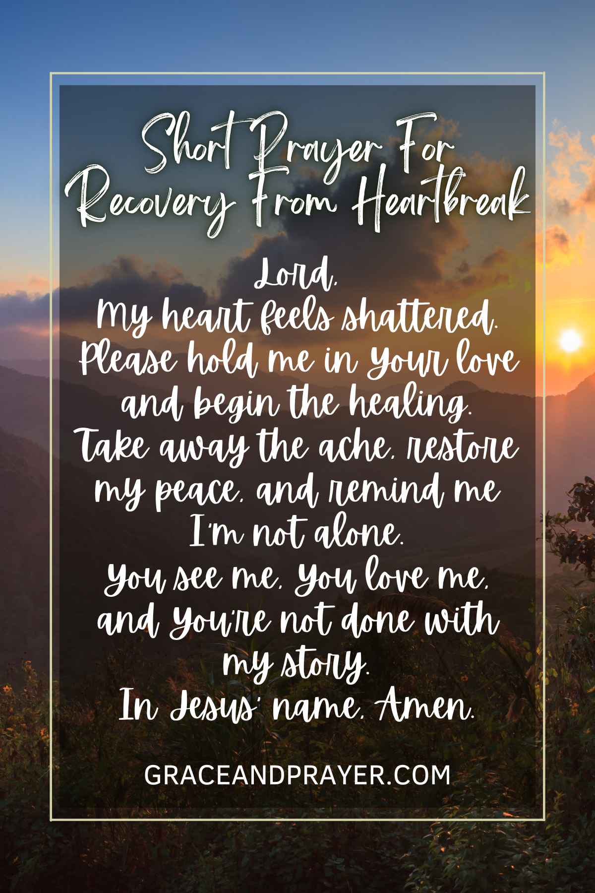 12 Guiding Prayers For Recovery From Heartbreak - Grace and Prayers
